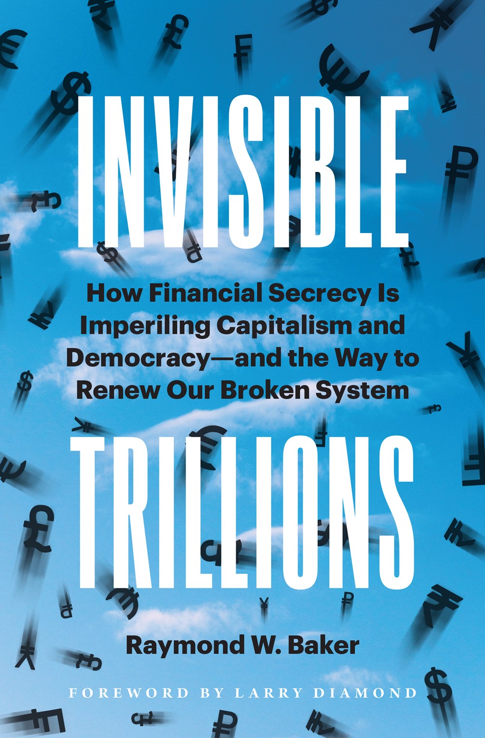 Invisible Trillions: How Financial Secrecy Is Imperiling Capitalism an – Porchlight Book Company
