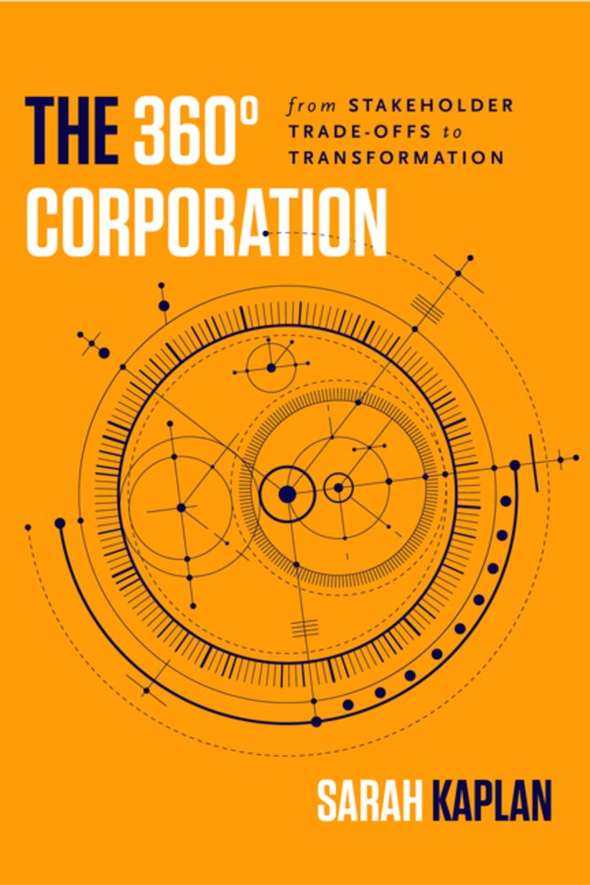 The 360° Corporation: From Stakeholder Trade-offs to Transformation ...