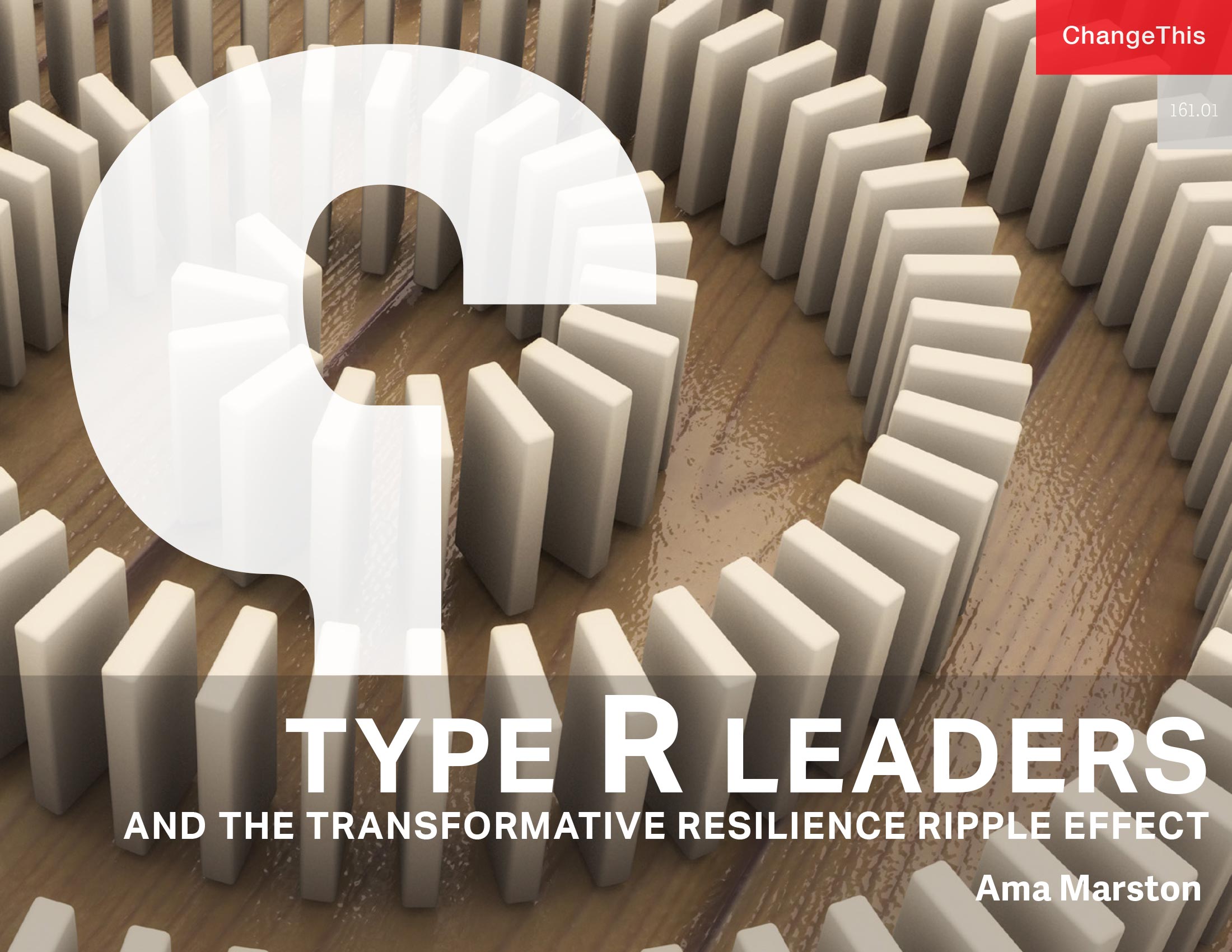 Type R Leaders and the Transformative Resilience Ripple Effect ...