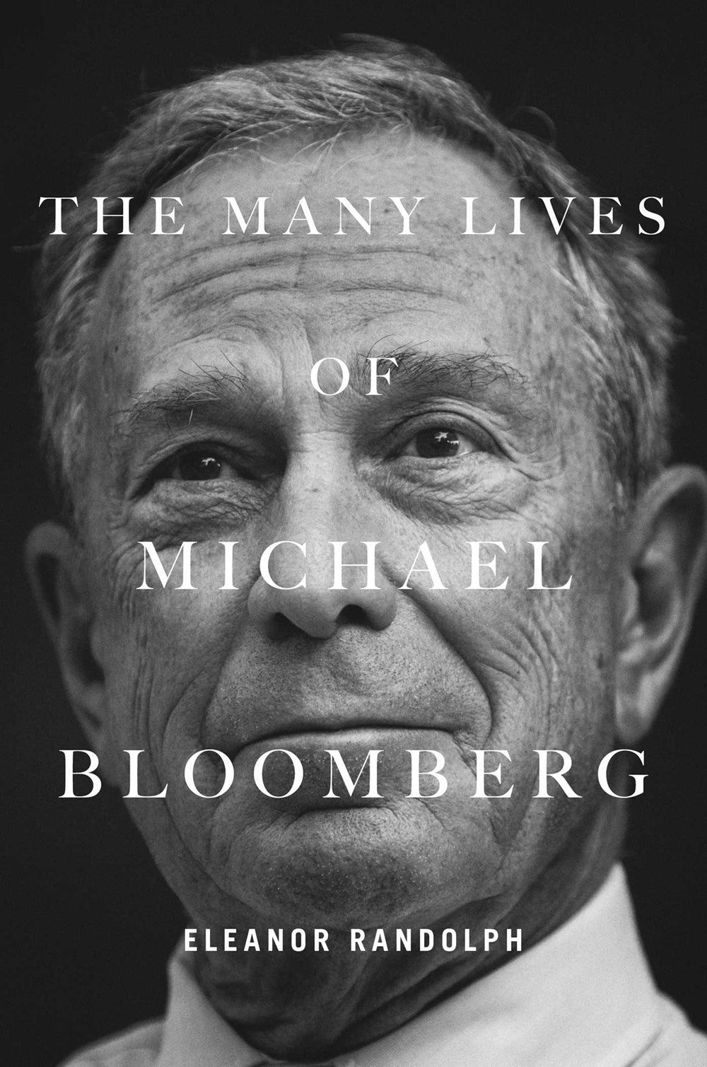 The Many Lives of Michael Bloomberg: Innovation, Money, and Politics ...