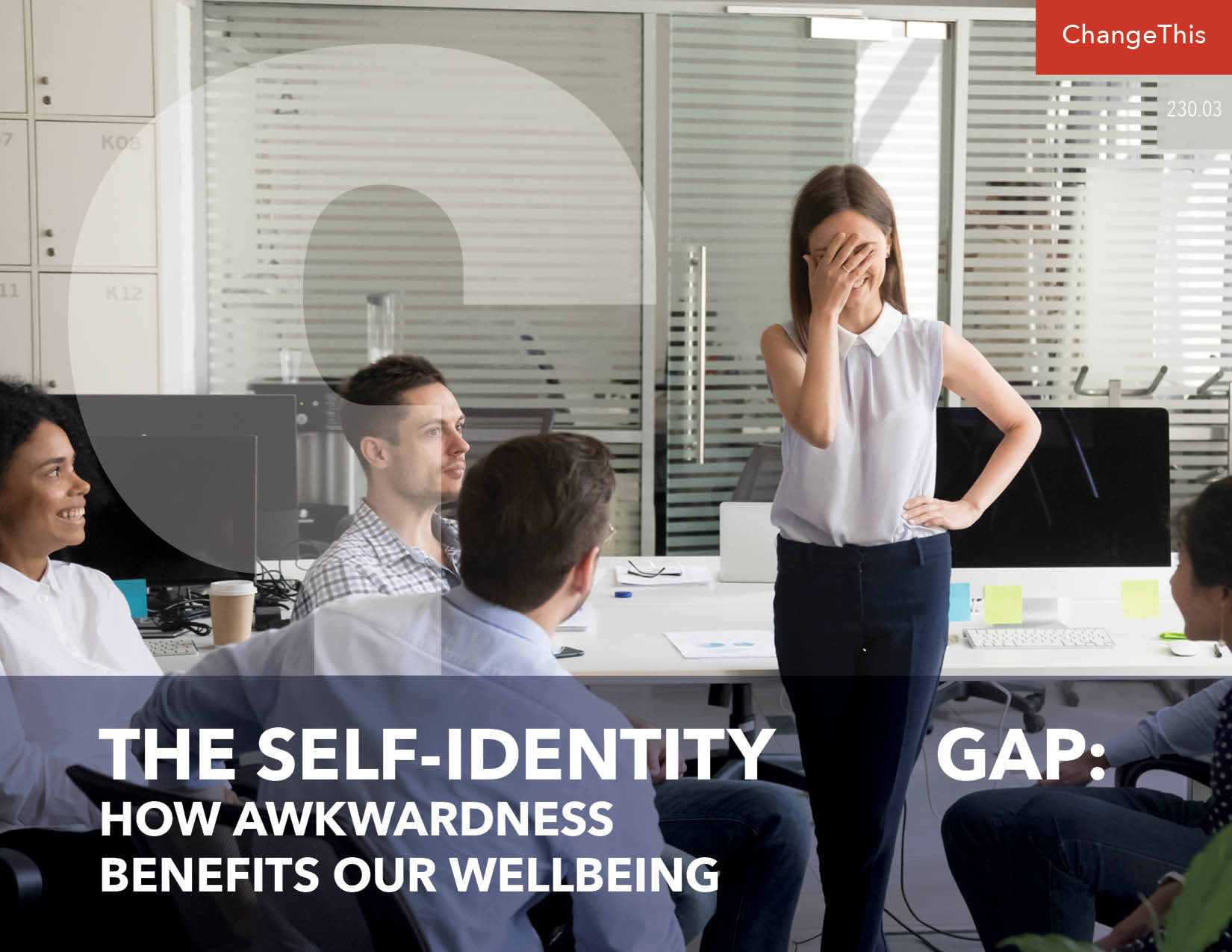 The Self-Identity Gap: How Awkwardness Benefits Our Wellbeing ...