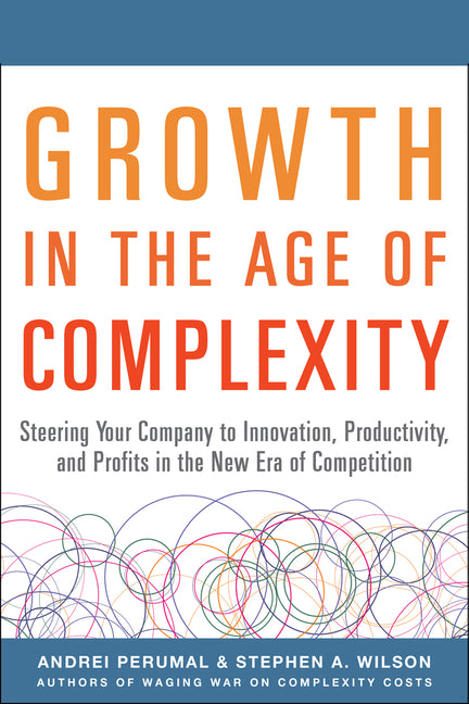 Growth in the Age of Complexity by Andrei Perumal – Porchlight Book Company