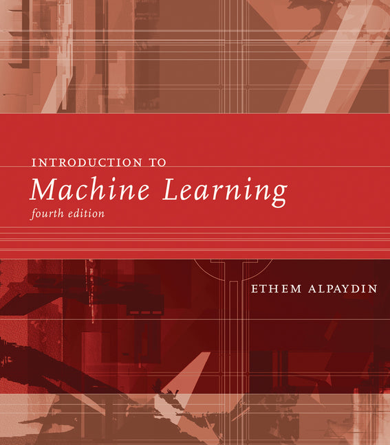 Introduction to Machine Learning, Fourth Edition by Ethem Alpaydin ...