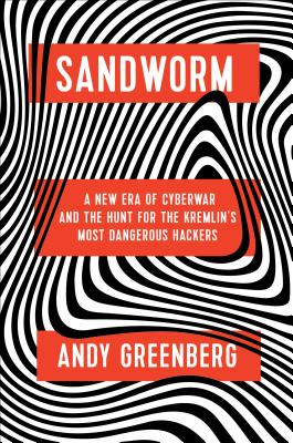 Sandworm by Andy Greenberg – Porchlight Book Company