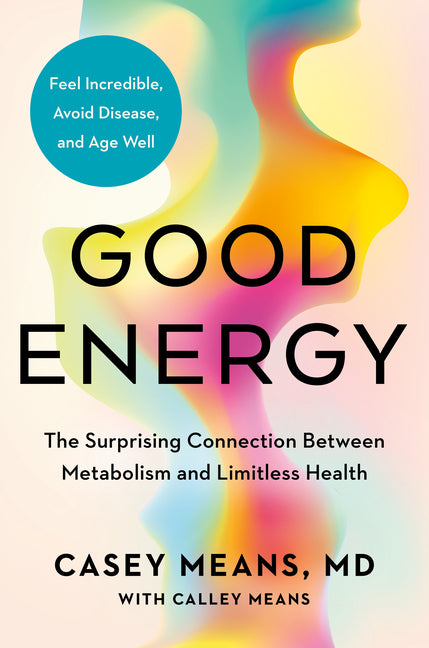 Good Energy by Casey Means – Porchlight Book Company