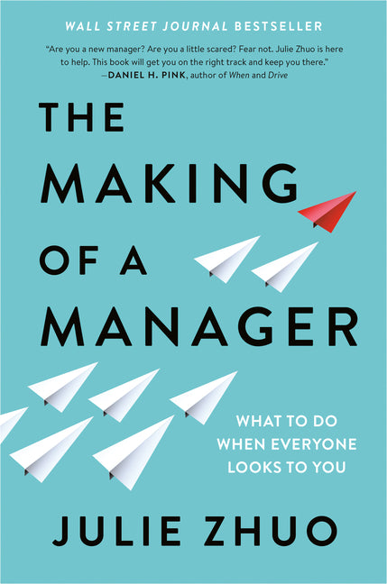 The Making of a Manager by Julie Zhuo – Porchlight Book Company