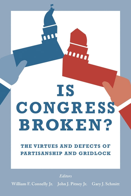Is Congress Broken? by William F Connelly Jr – Porchlight Book Company