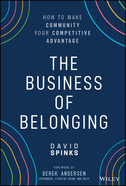 The Business of Belonging by David Spinks – Porchlight Book Company
