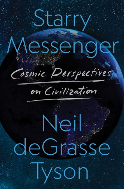 Starry Messenger by Neil Degrasse Tyson – Porchlight Book Company
