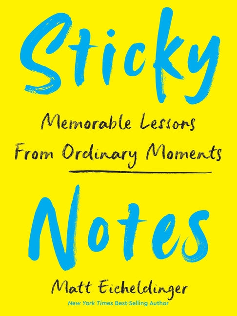 Sticky Notes by Matthew Eicheldinger – Porchlight Book Company