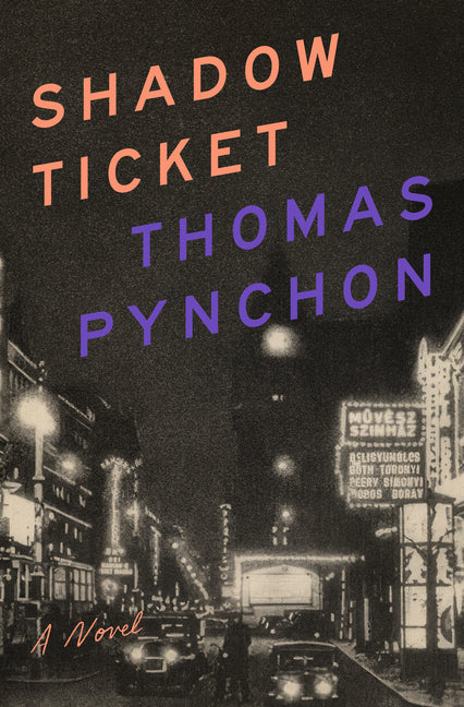 Shadow Ticket by Thomas Pynchon – Porchlight Book Company