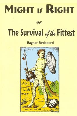 Might is Right by Ragnar Redbeard – Porchlight Book Company