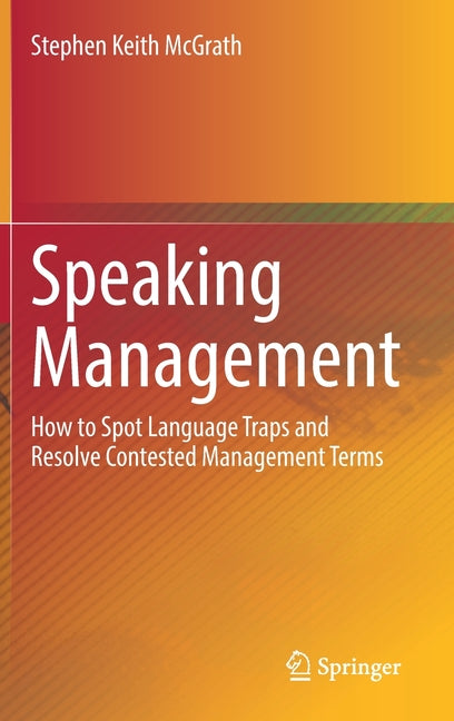 Speaking Management by Stephen Keith McGrath – Porchlight Book Company