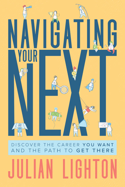 Navigating Your Next by Julian Lighton – Porchlight Book Company