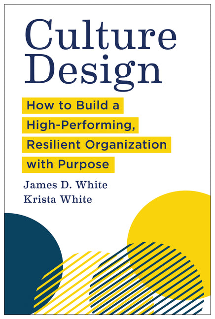 Culture Design by James D White – Porchlight Book Company